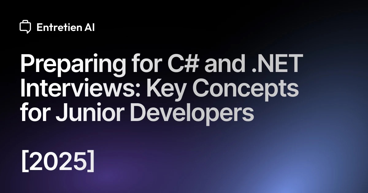 Preparing for C# and .NET Interviews: Key Concepts for Junior ...